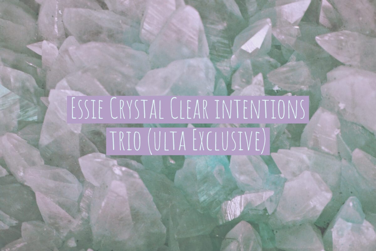 Essie Crystal clear intentions trio (Ulta exclusive summer 2022) - Noae ...
